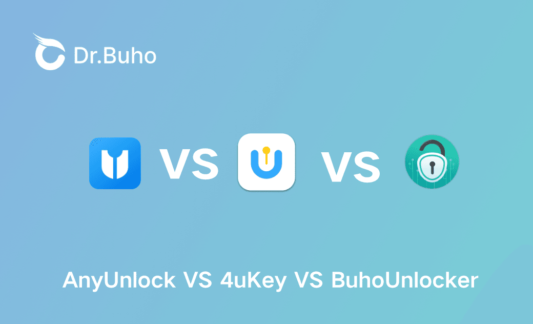 徹底的に比較！iMobie AnyUnlock VS Tenorshare 4uKey VS BuhoUnlocker