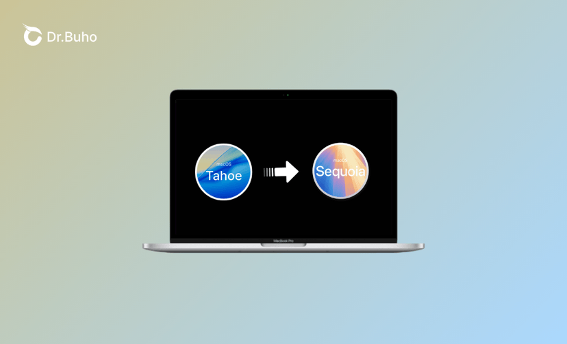 Downgrade macOS Tahoe to Sequoia [Step-By-Step Guide]