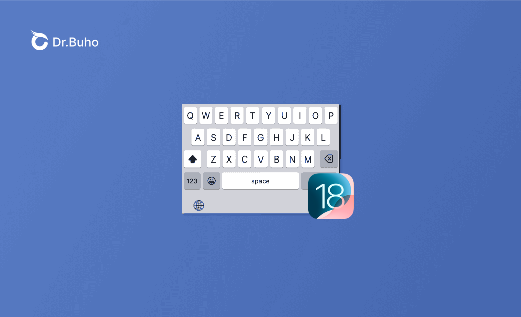 [iOS 18.3] Keyboard Bugs on iPhone: 6 Easy Fixes - Dr.Buho